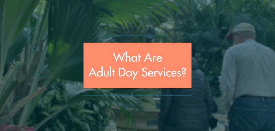What are Adult Day Services? - Mount Olivet Adult Day Services
